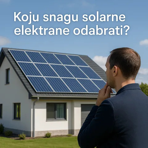 Koju snagu solarne elektrane odabrati za kućanstvo?